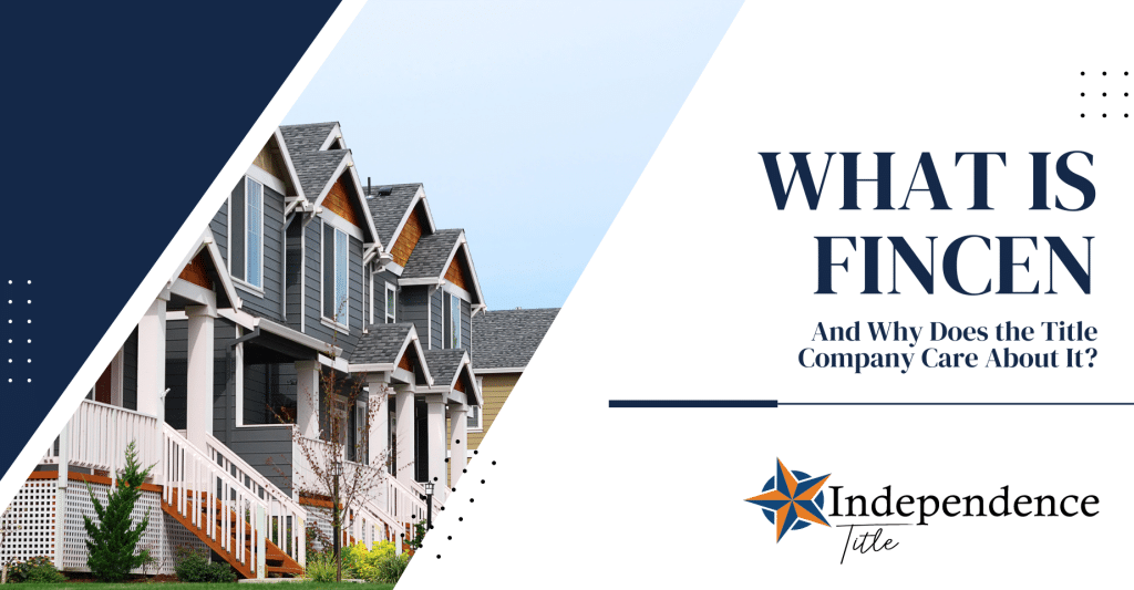 What is FinCEN and Why Does the Title Company Care About It ...